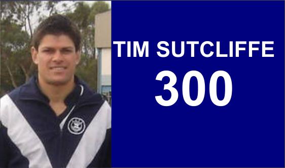 TIM SUTCLIFFE - 300 GAME MILESTONE - VAFA